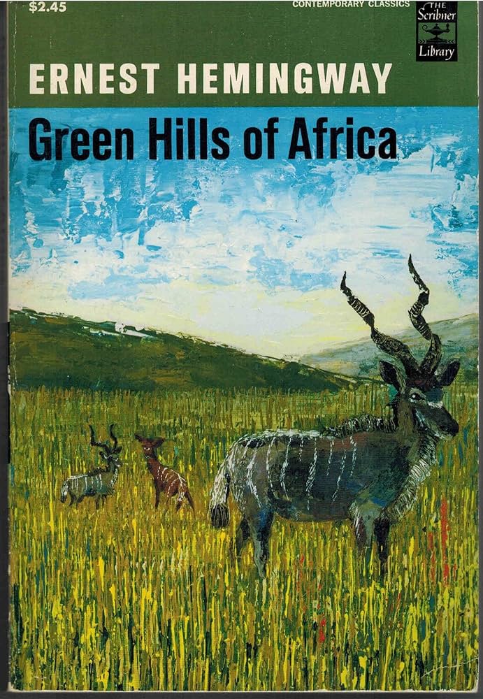 Green Hills of Africa, by Ernest Hemingway – ClimbingSky